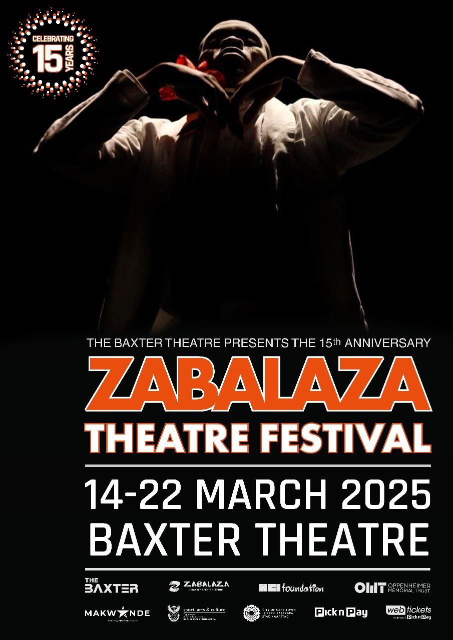 Stage: Groundbreaking Baxter Zabalaza Theatre Festival celebrates 15 ...